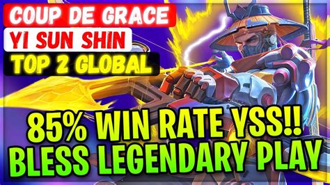85 Win Rate YSS Bless Legendary Play Top Global Yi Sun Shin Coup