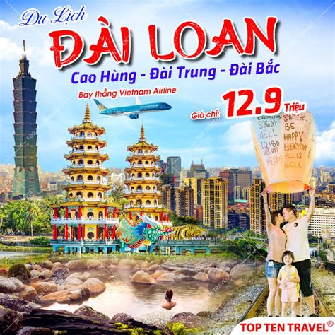 Du Lịch Đài Loan Bay 5 Sao Cao Hùng Đài Trung Đài Bắc 5N4D