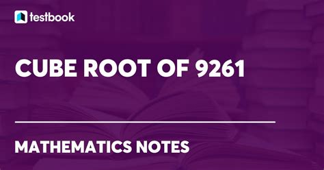 cube root of 9261 how to calculate explained with solved example