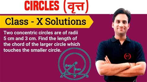 Two Concentric Circles Are Of Radii 5 Cm And 3 Cm Find The Length Of