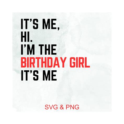 Its Me Hi Im The Birthday Girl Its Me SVG PNG Birthday Girl Shirt SVG