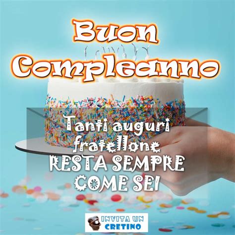Buon Compleanno Fratellone Immagine Tanti Auguri