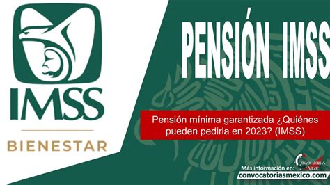 Pensión mínima garantizada Quiénes pueden pedirla en 2023 IMSS