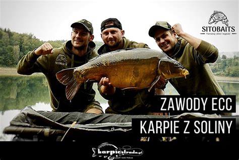 Jak Owi Karpie Z Soliny Zawody Ecc Karpiostrada Pl