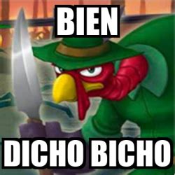 Meme Personalizado Bien Dicho Bicho