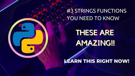 python string functions you should know python tutorial 3 youtube
