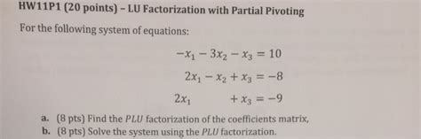solved hw11p1 20 points lu factorization with partial