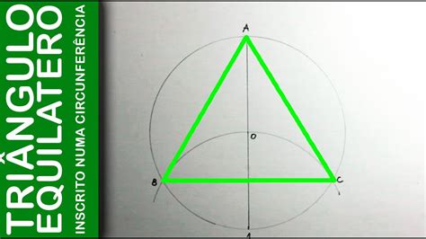 Constru O De Tri Ngulo Equil Tero Inscrito Numa Circunfer Ncia Youtube