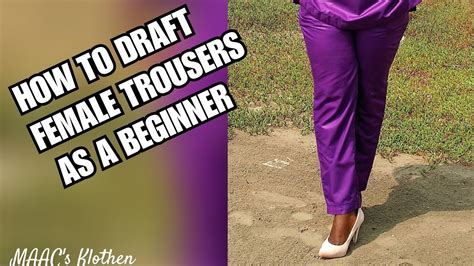 Sewing Tutorials Lesson How To Draft Female Trousers As A Beginner