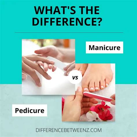 Differences Between A Manicure And Pedicure Difference Betweenz