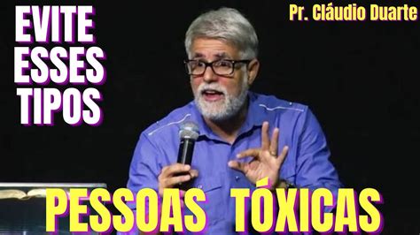Pastor Cláudio Duarte Evite Esse Tipo de Pessoas Na Sua Vida Pra Você