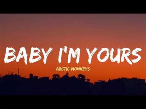 Arctic Monkeys Baby I M Yours Lyrics YouTube