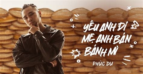 yêu anh đi mẹ anh bán bánh mì Phúc Du tải mp3 lời bài hát NhacCuaTui