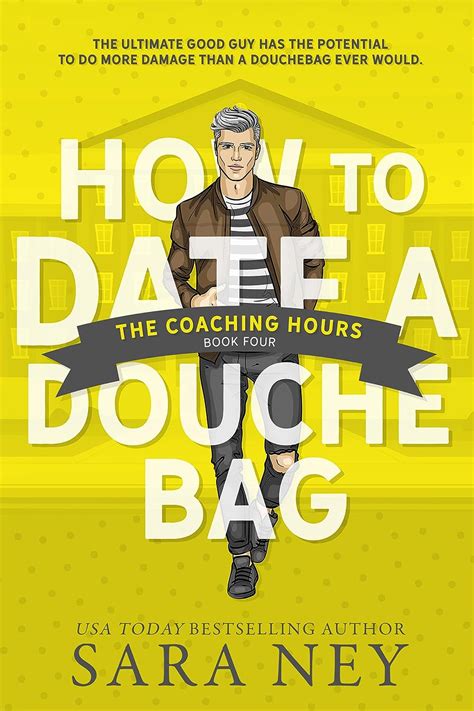 How To Date A Douchebag The Coaching Hours A Coaches Daughter Off