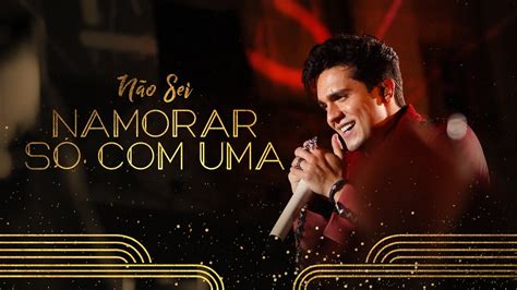 Luan Santana N O Sei Namorar S Uma Luan City Youtube Music