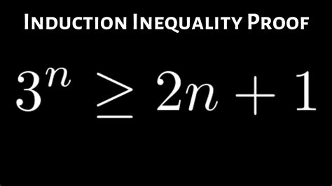 induction inequality proof 3 n is greater than or equal to 2n 1 youtube