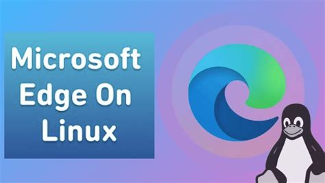 Install Microsoft Edge Browser On Ubuntu Linux Techdirectarchive