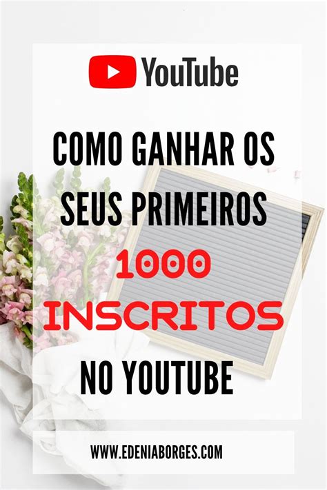 Como conseguir os primeiros 1000 inscritos Método Comprovado e rápido