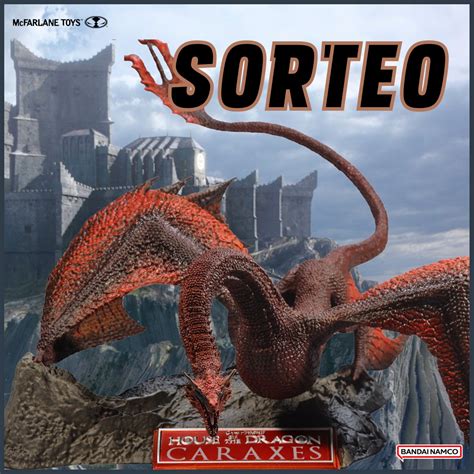 Bandai Collectors On Twitter SORTEO Dracarys Los Dragones Syrax