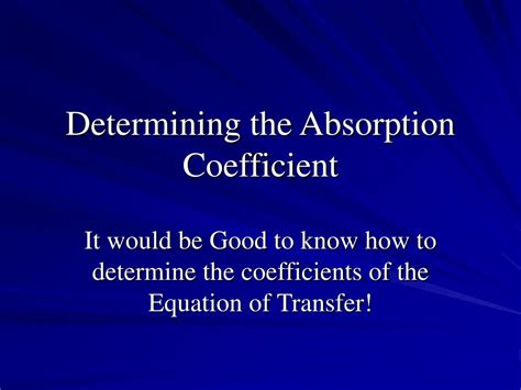 ppt determining the absorption coefficient powerpoint presentation free download id 1460286