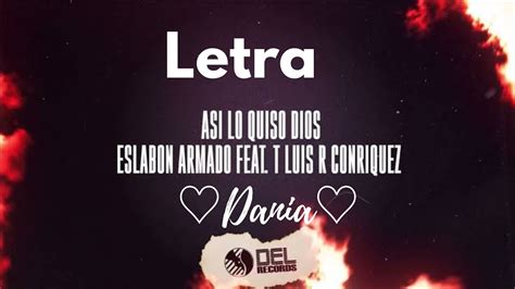 Así lo quiso Dios Eslabón Armado X Luis R Conriquez LETRA YouTube