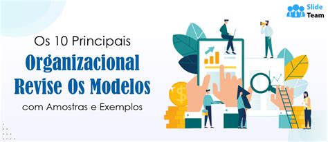 Os 10 principais modelos de revisão organizacional amostras e exemplos