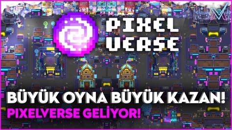 PIXELVERSE BÜYÜK OYNA BÜYÜK KAZAN PIXELVERSE AIRDROP GELİYOR YouTube