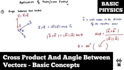 cross product and angle between vectors basic concepts scalars and vectors basic physics