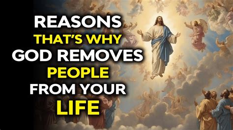 Reasons That Why God Removes People From Your Life Christian