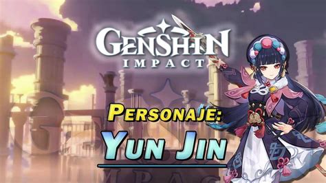 Yun Jin en Genshin Impact Cómo conseguirla y habilidades