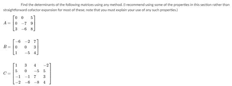 solved find the determinants of the following matrices using