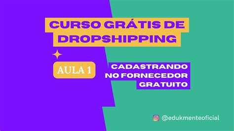 Curso Grátis de Dropshipping Aula 1 Fazendo o cadastro em um