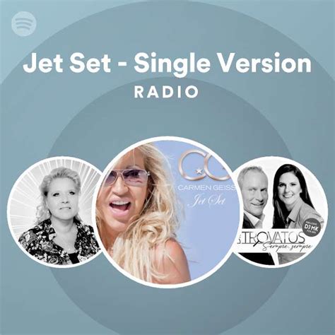 Jet Set Single Version Radio Playlist By Spotify Spotify