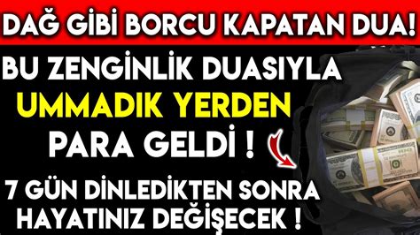 DAĞ GİBİ BORCU KAPATAN DUA BU ZENGİNLİK DUASI İLE UMMADIK YERDEN PARA
