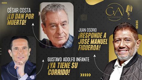 Juan Osorio le RESPONDE a José Manuel Figueroa y Gustavo Adolfo YA