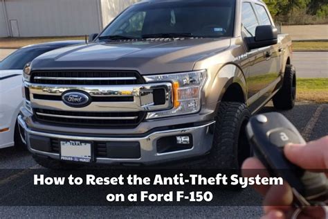 How To Reset Anti Theft System Ford F150 Quick And Easy Steps