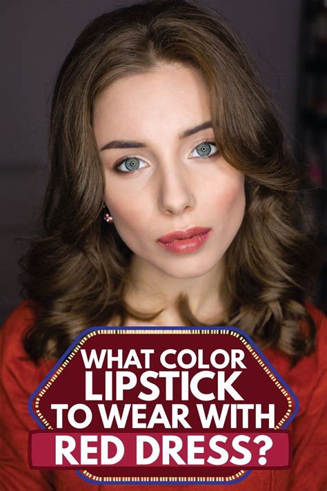 What Color Lipstick To Wear With Red Dress StyleCheer Makeup