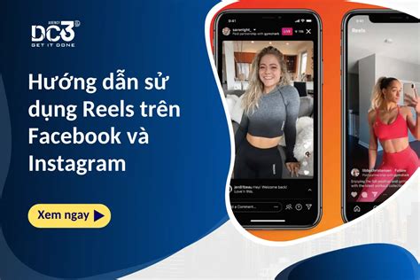 Hướng dẫn sử dụng Reels Facebook và Reels Instagram