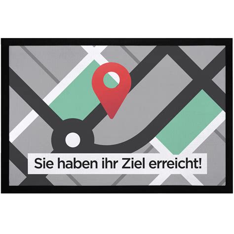 Fußmatte mit Spruch Sie haben ihr Ziel erreicht Navi Navigationssystem