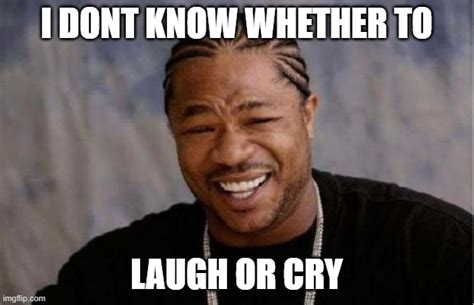 Yo Dawg Heard You Meme Imgflip