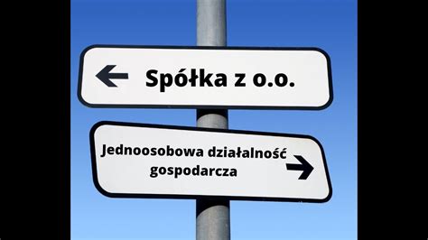 Jednoosobowa działalność gospodarcza czy spółka z ograniczoną