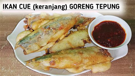 RESEP IKAN CUE KERANJANG GORENG TEPUNG CRISPY YouTube