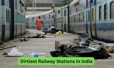 Dirtiest Railway Stations In India List