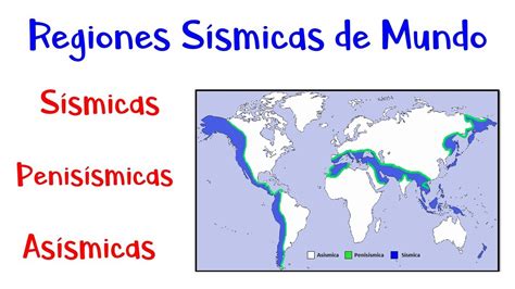 Regiones Sísmicas del Mundo Sísmicas Asísmicas y Penisísimicas