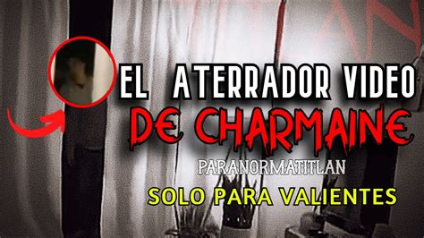 El Aterrador Video De Charmaine YouTube