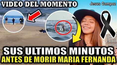 Asi Fueron Los ULTIMOS MINUTOS De Maria Fernanda Hoy Joven Muere