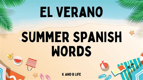 Summer Spanish Words K And B Life
