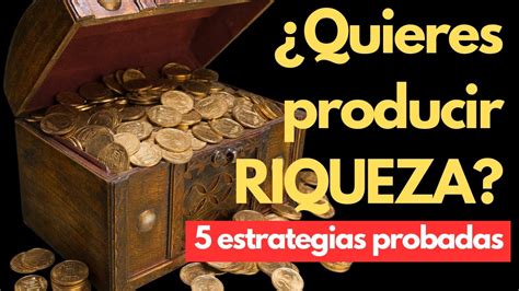 5 Estrategias PROBADAS Para GENERAR RIQUEZA YouTube