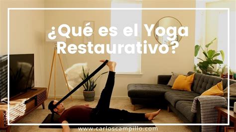 Qué es el Yoga Restaurativo YouTube