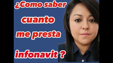 Como Saber Cuanto Me Presta Infonavit Youtube